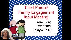 Title I Input Meeting 2021-2022 - Frank Long Elementary School